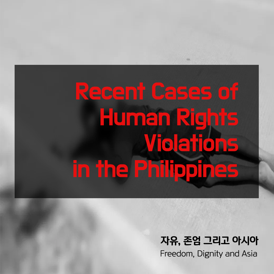 Recent Cases of Human Rights Violations in the Philippines - Freedom ...